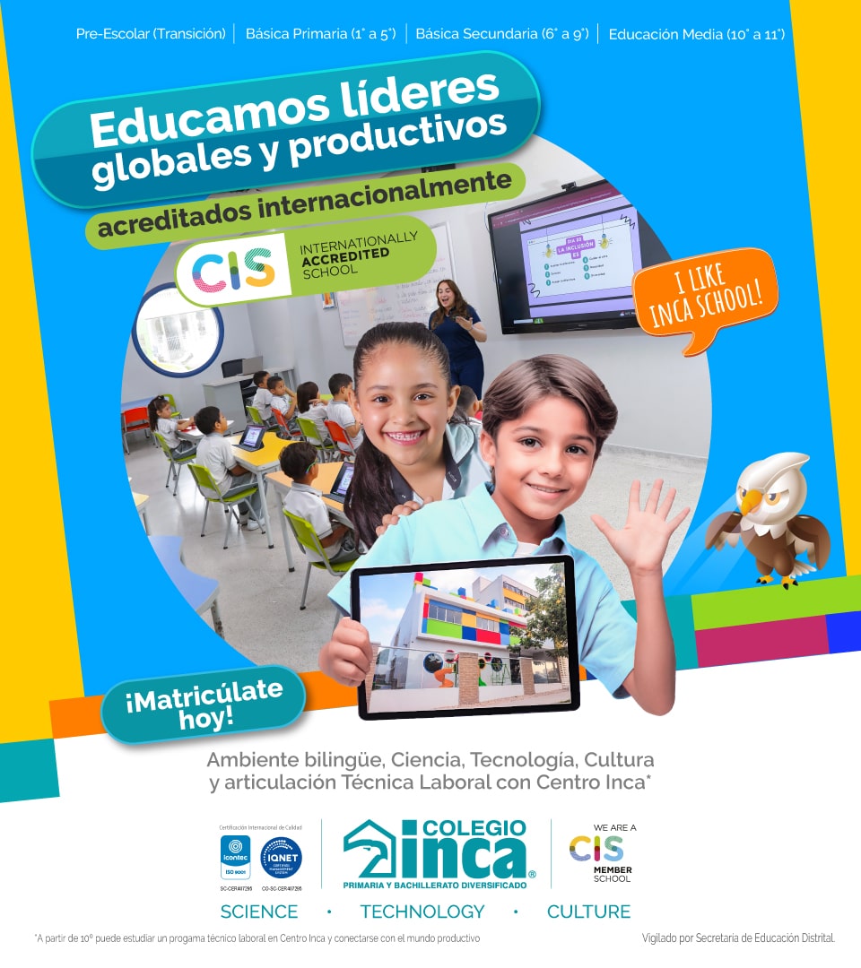 Colegio Inca- Bilingüismo, ciencia, tecnología y valores en un solo lugar.